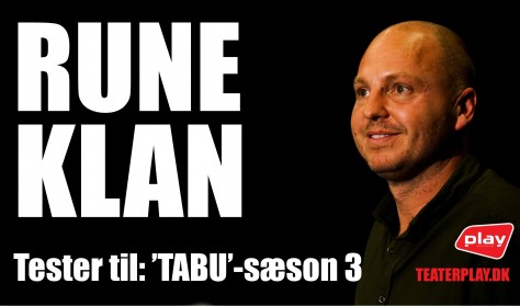 RUNE KLAN testshow til TABU sæson 3 - Teater Play | Billetexpressen.dk